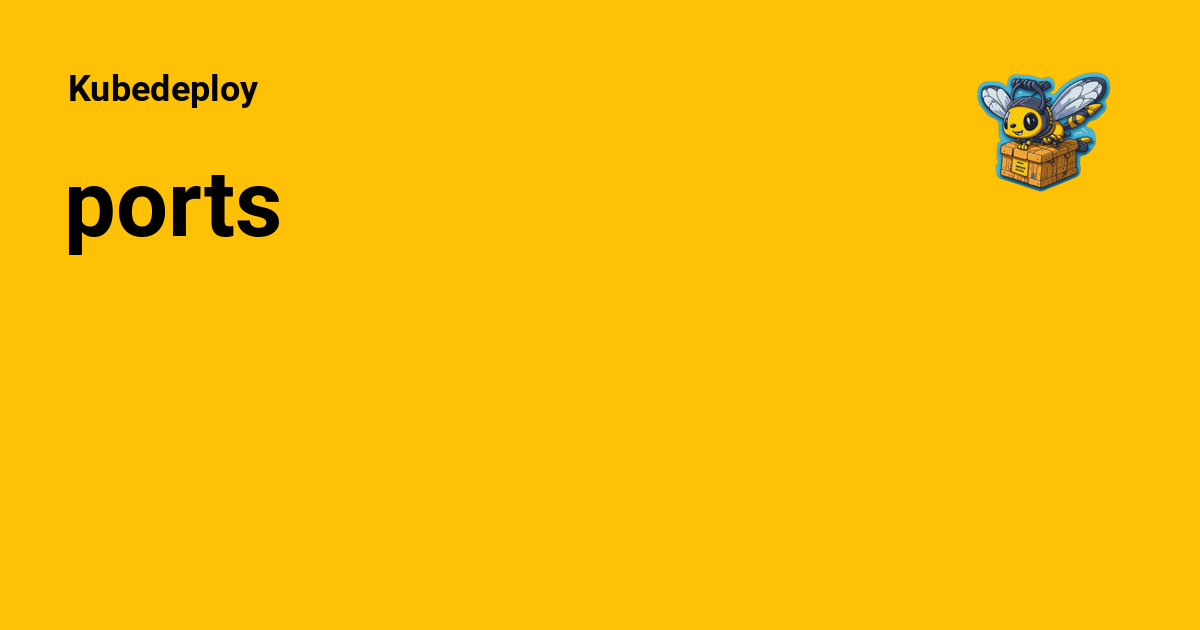 ports - Kubedeploy